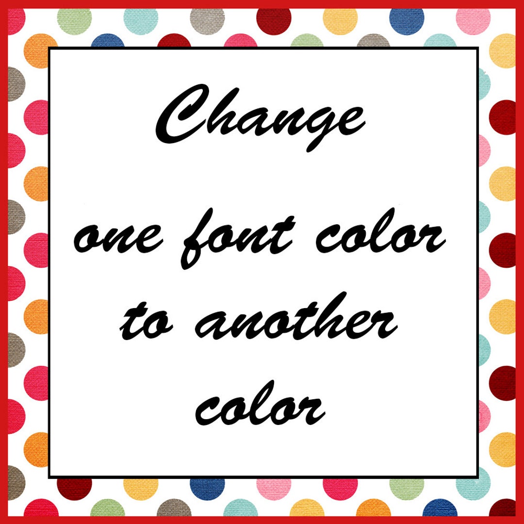 Color Change to ONE Font for Personalized and Custom Orders - Etsy
