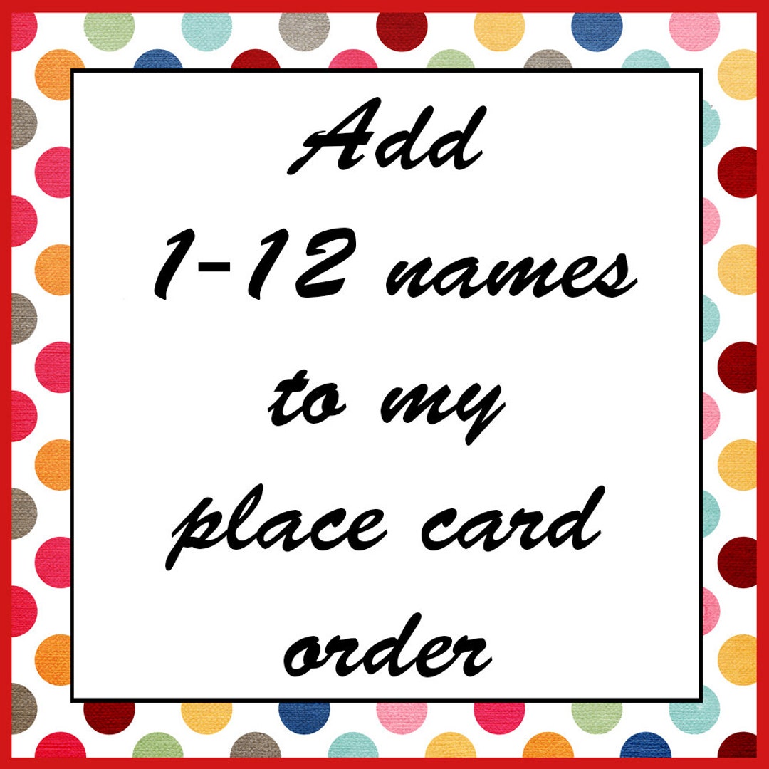 Add 1-12 Names to Digital File for Place Card Order From Wrapped to ...