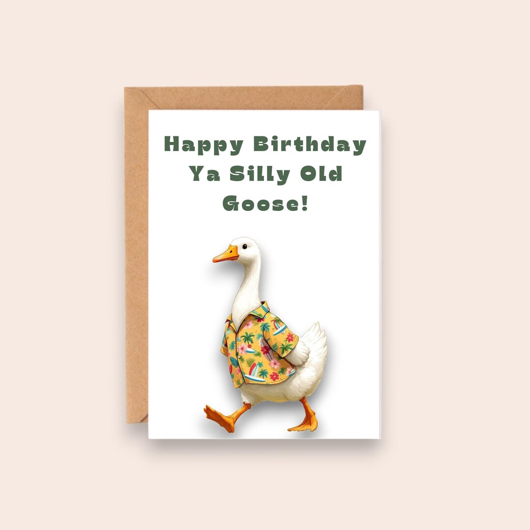 Silly Goose Birthday Card Printable Funny Birthday Card for Dad ...