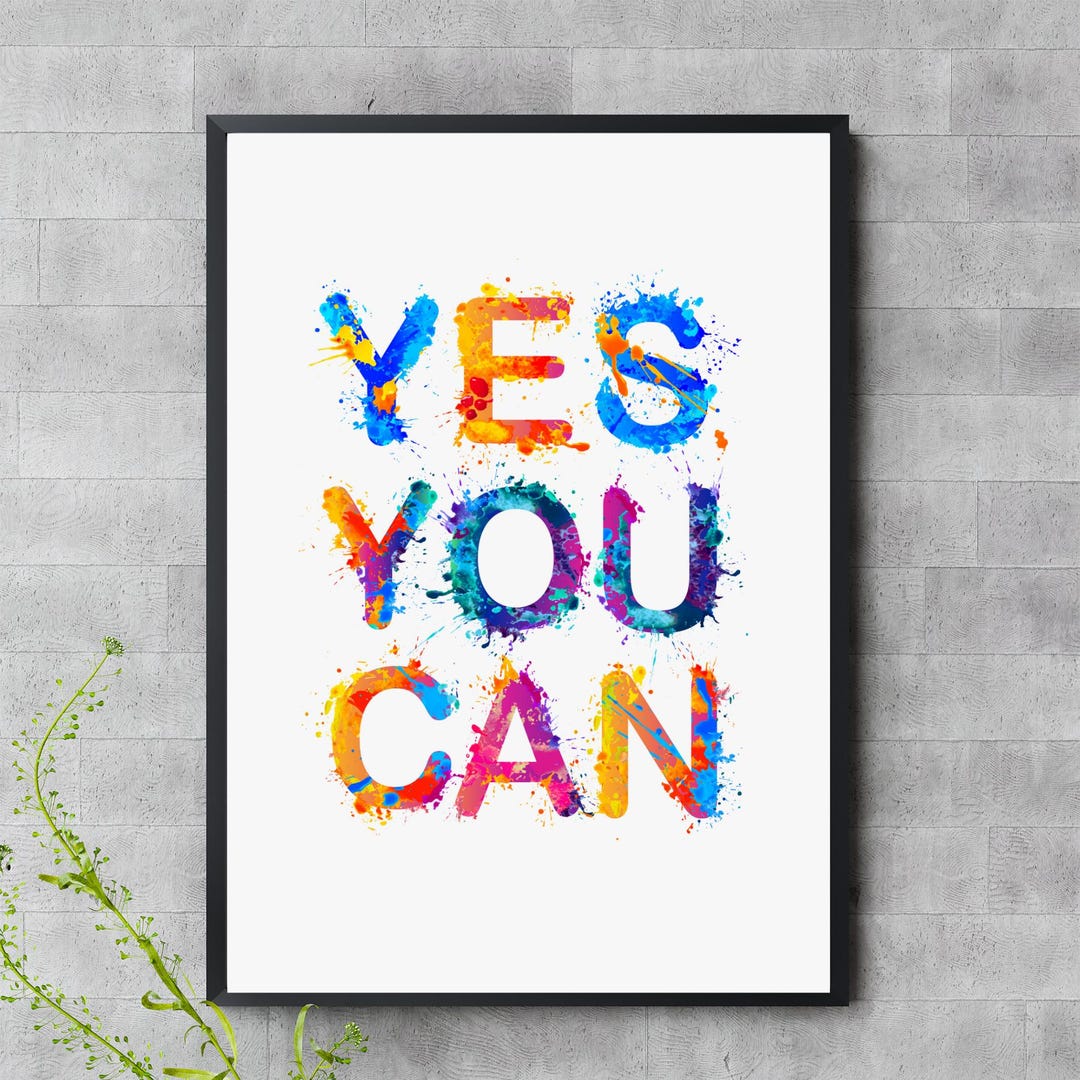 Color Splash “yes You Can” Motivational Quote – Printable Wall Art ...