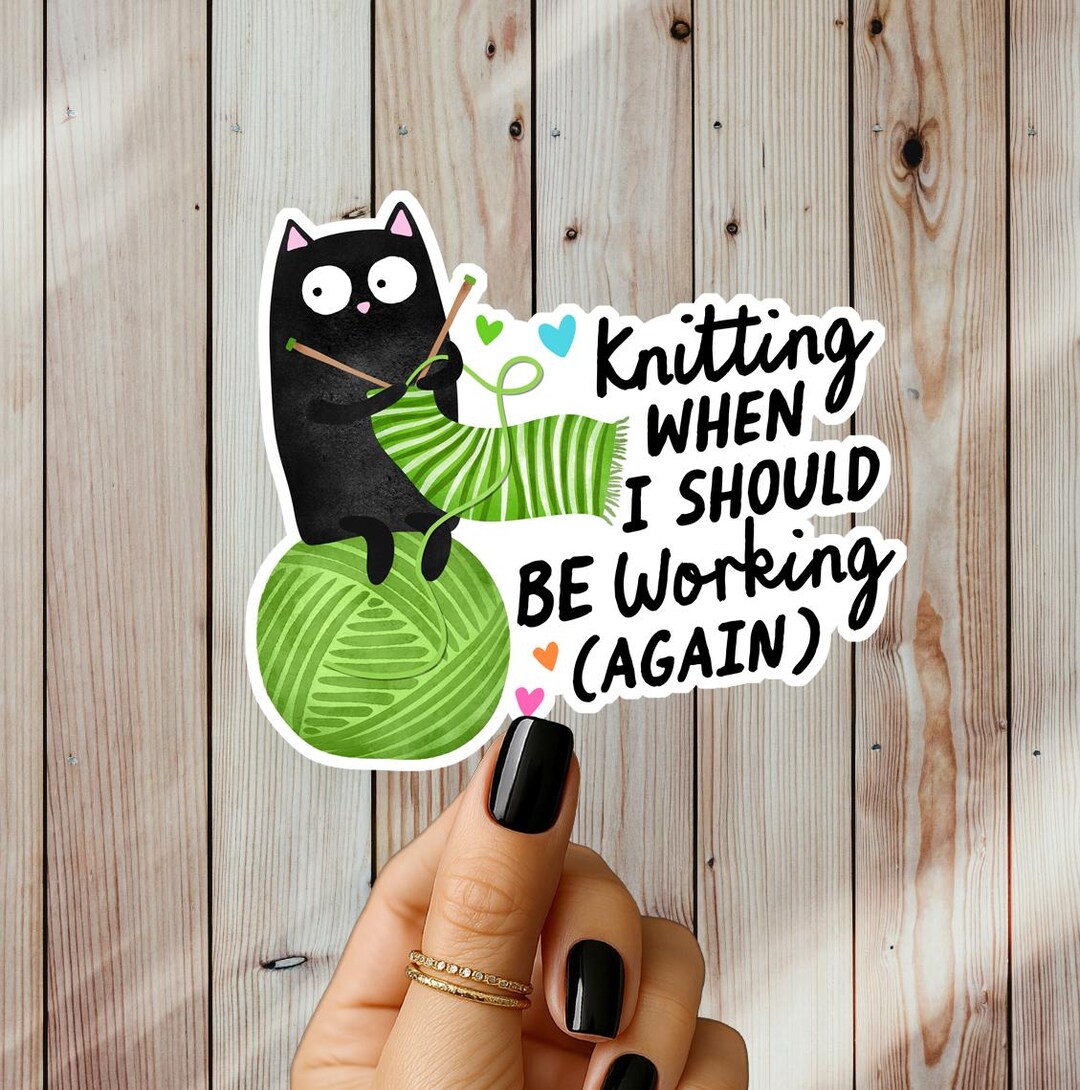 Funny Knitting Cat Sticker – Crochet Humor Gift, Yarn Lover Decal - Etsy