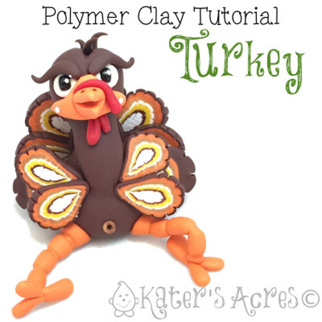 Polymer Clay Turkey Tutorial - Also for Fondant, Sugar Paste, & Other ...