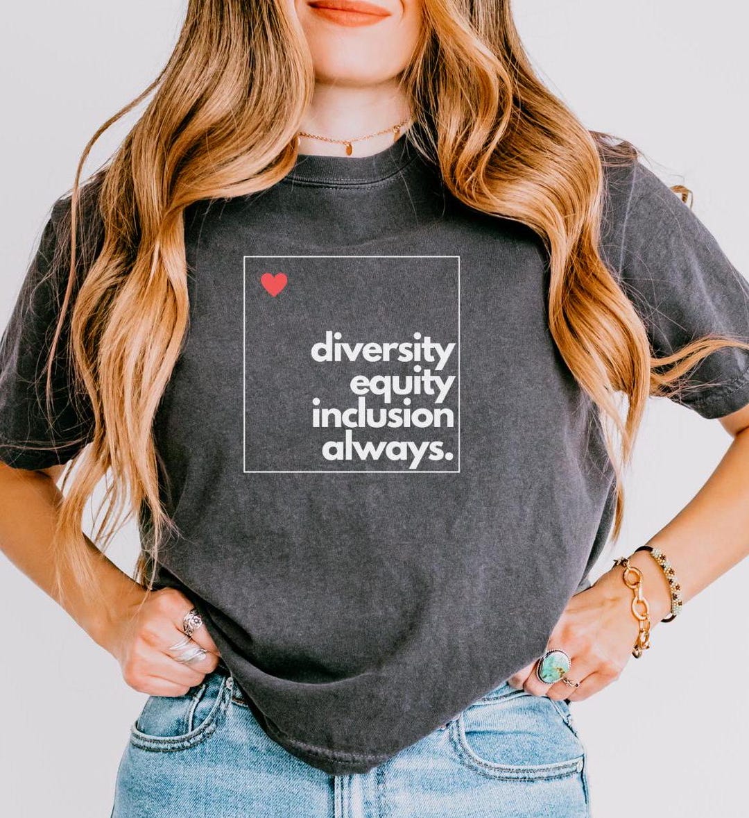 Diversity Equity Inclusion Always Comfort Colors Boxy Tee, DEI Always ...