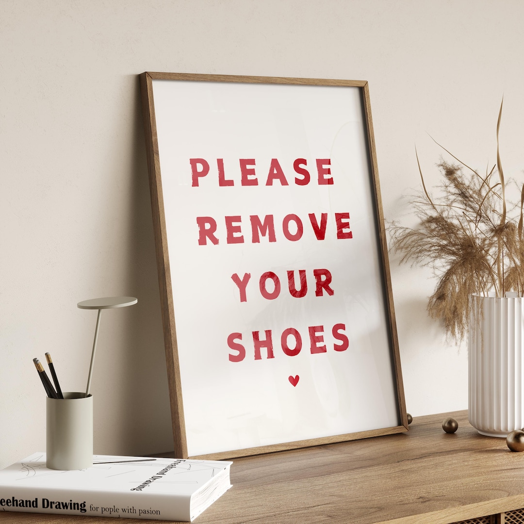 Please Remove Your Shoes Sign: Funny Mudroom Poster (digital Download ...
