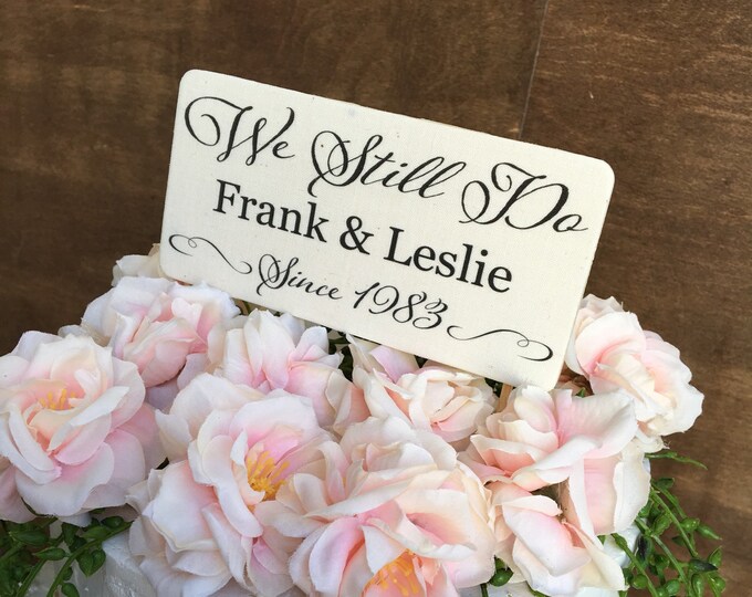 We Still Do Cake Topper, We Still Do Topper, Wood Cake Topper, Rustic ...