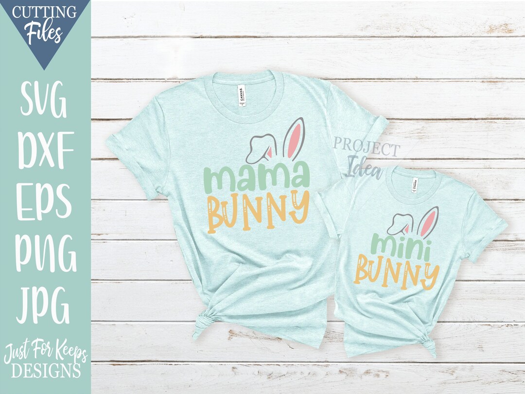 Mama Bunny SVG, Mini Bunny Svg, Mama & Me Shirt Designs, Easter SVG ...
