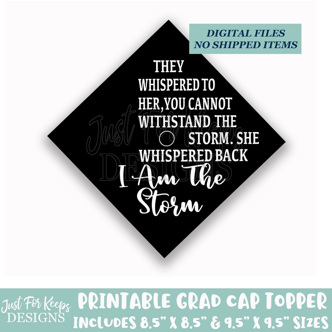 She Whispered Back I Am the Storm Grad Cap Topper (digital Download) - Etsy