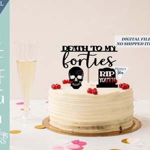Death to My Forties Cake Topper SVG, RIP Forties Topper DIY, 50th ...