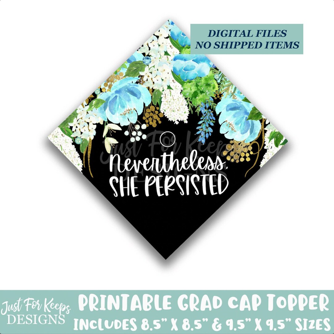 Printable Grad Cap Topper, DIY Graduation Cap Topper, Nevertheless She ...