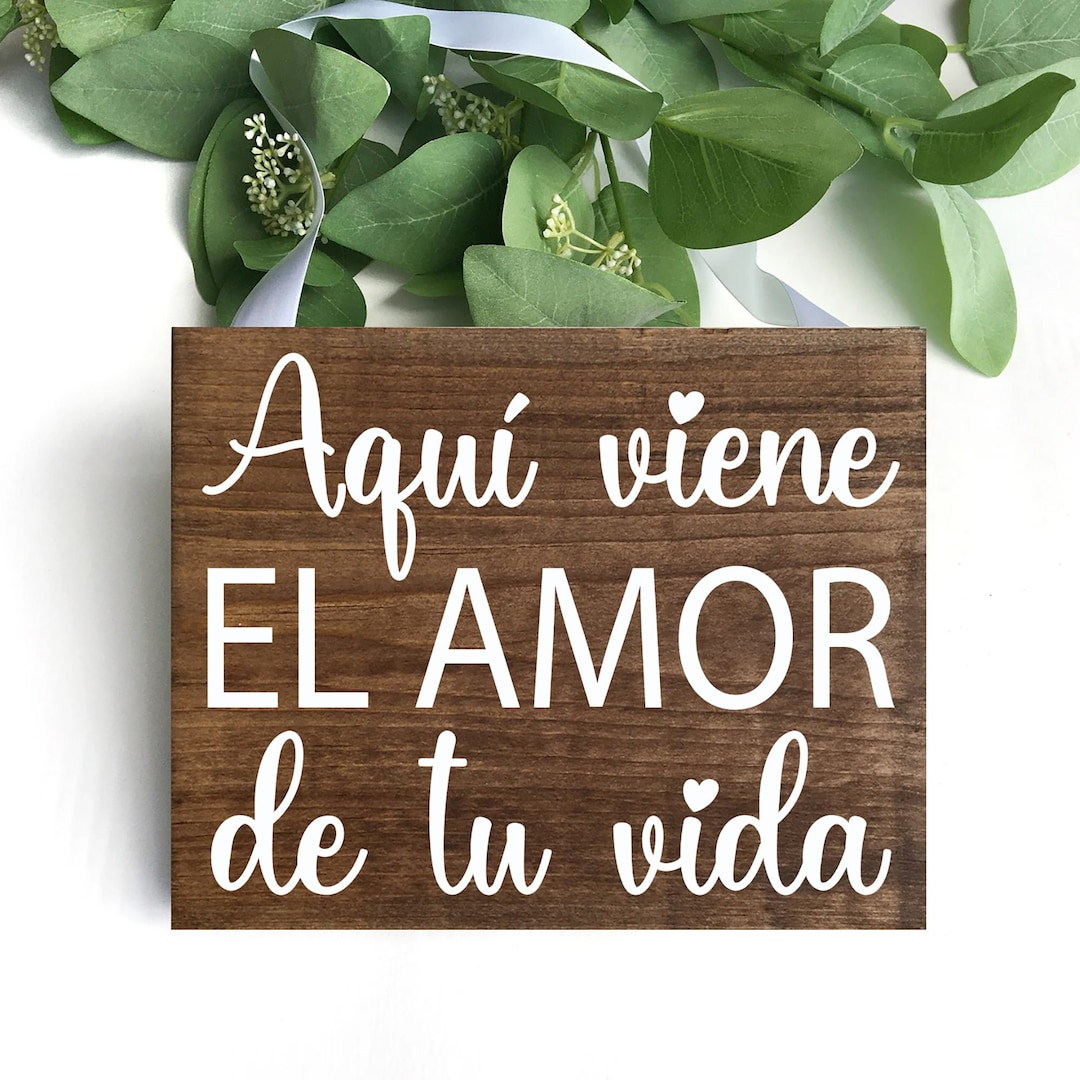 Aquí Viene El Amor De Tu Vida, Wood Ring Bearer Sign, Spanish Wedding ...
