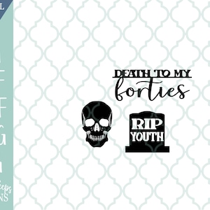 Death to My Forties Cake Topper SVG, RIP Forties Topper DIY, 50th ...