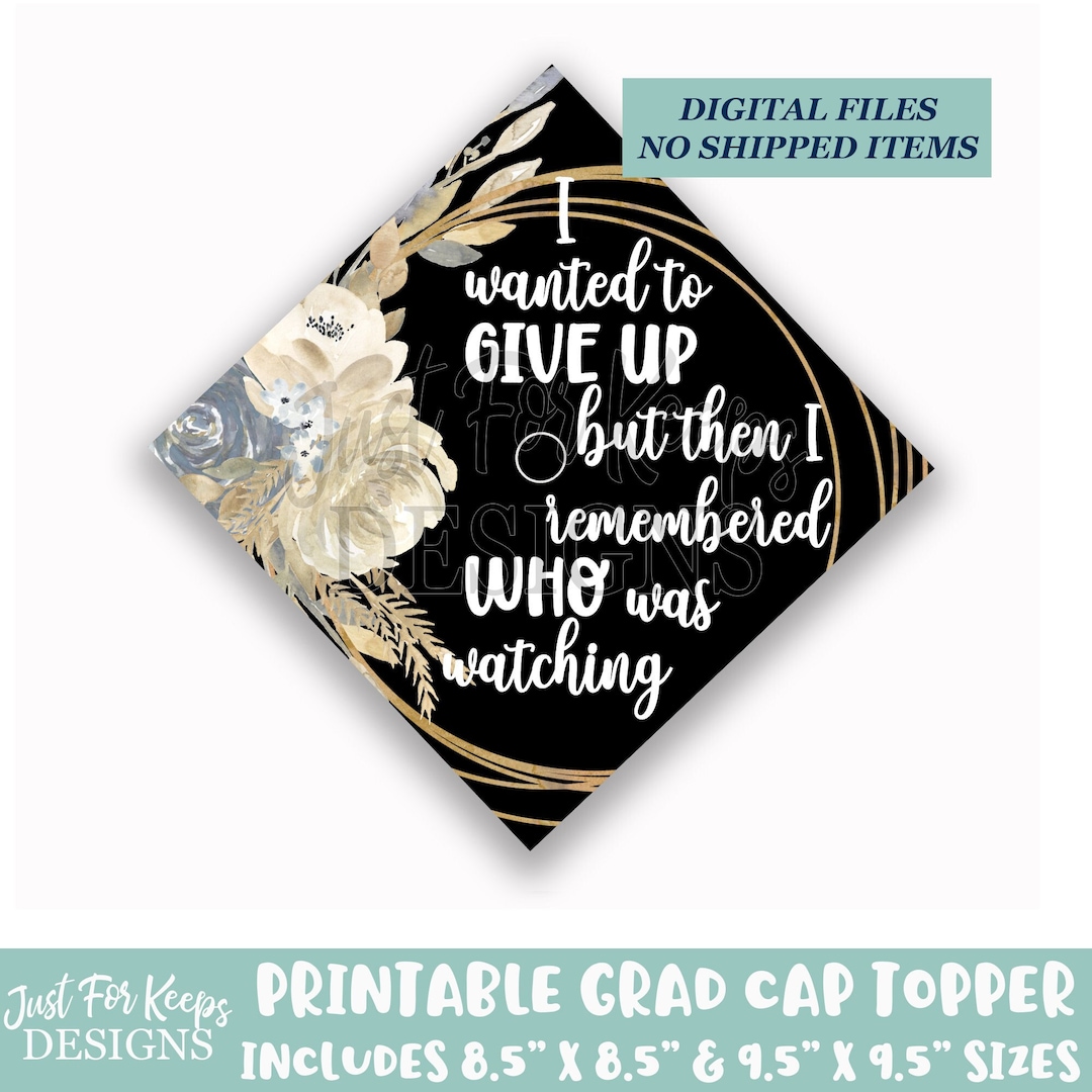 Printable Grad Cap Topper, DIY Graduation Cap Topper, Wanted to Give ...