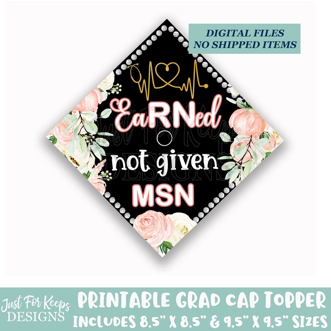 Printable Grad Cap Topper, DIY Graduation Cap Topper, Earned Not Given ...