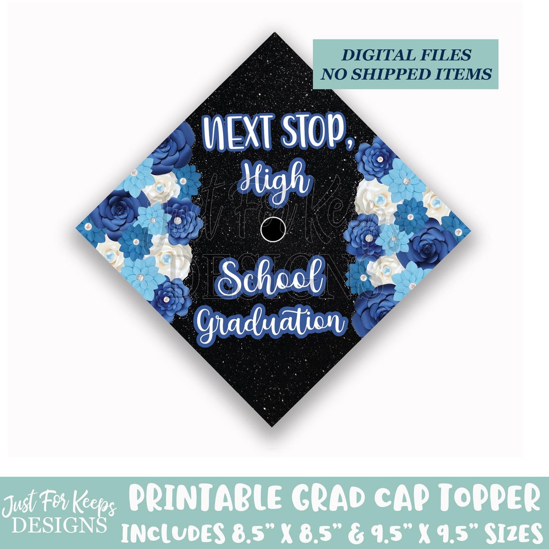 Printable Grad Cap Topper, DIY Graduation Cap Topper, Next Stop High ...
