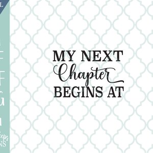 My Next Chapter Begins at SVG, Graduation Party Decor, Files for ...