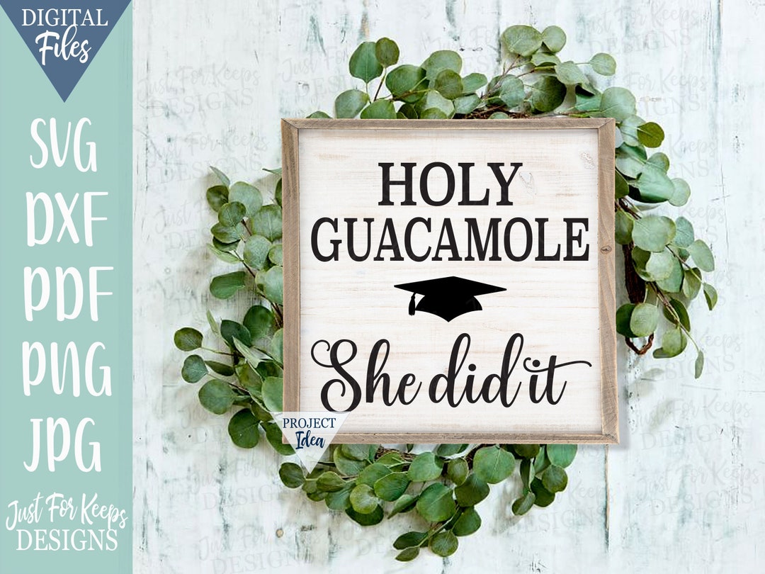 Holy Guacamole Graduation SVG: Fiesta Sign Cut Files (digital Files) - Etsy