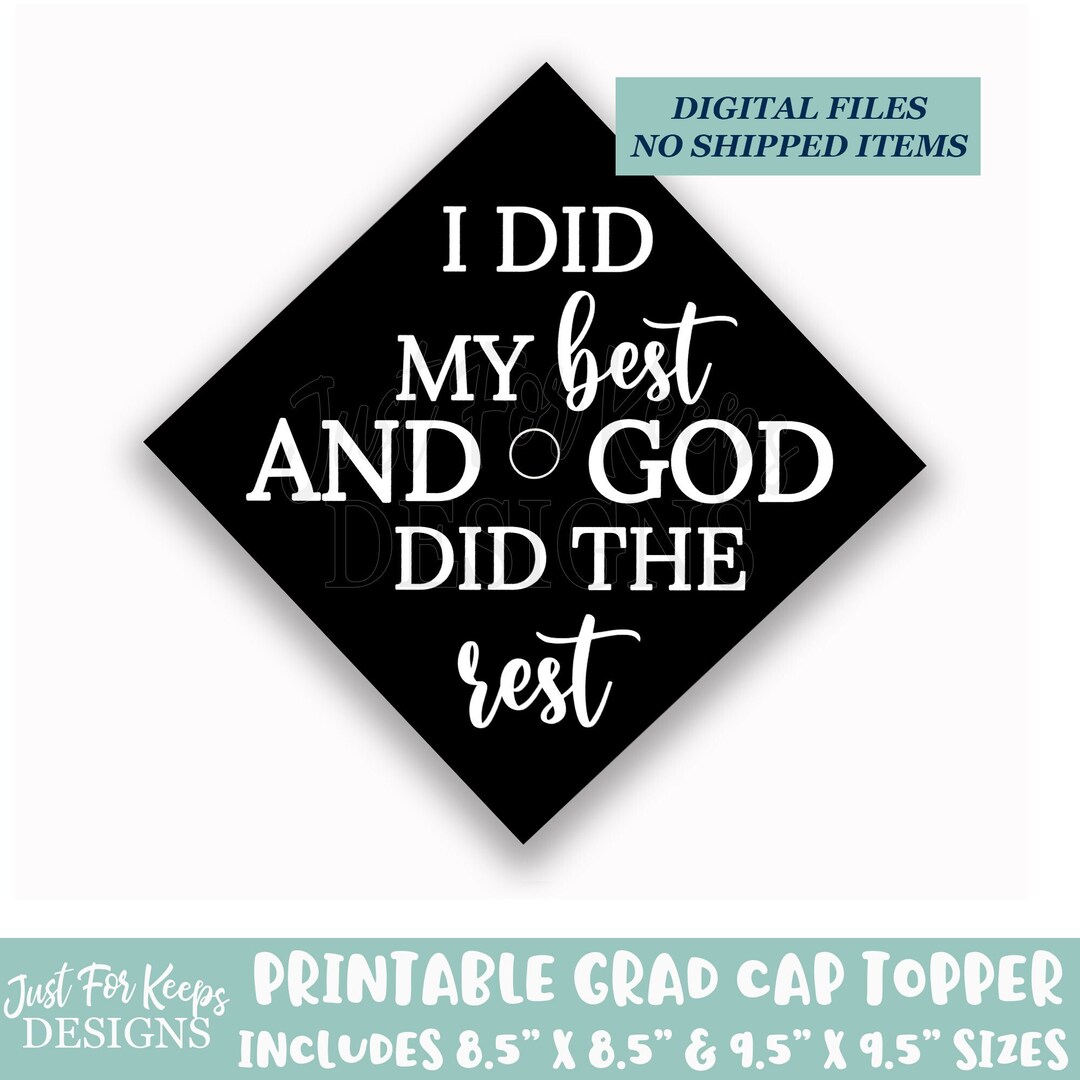 Printable Grad Cap Topper, DIY Graduation Cap Topper, I Did My Best ...