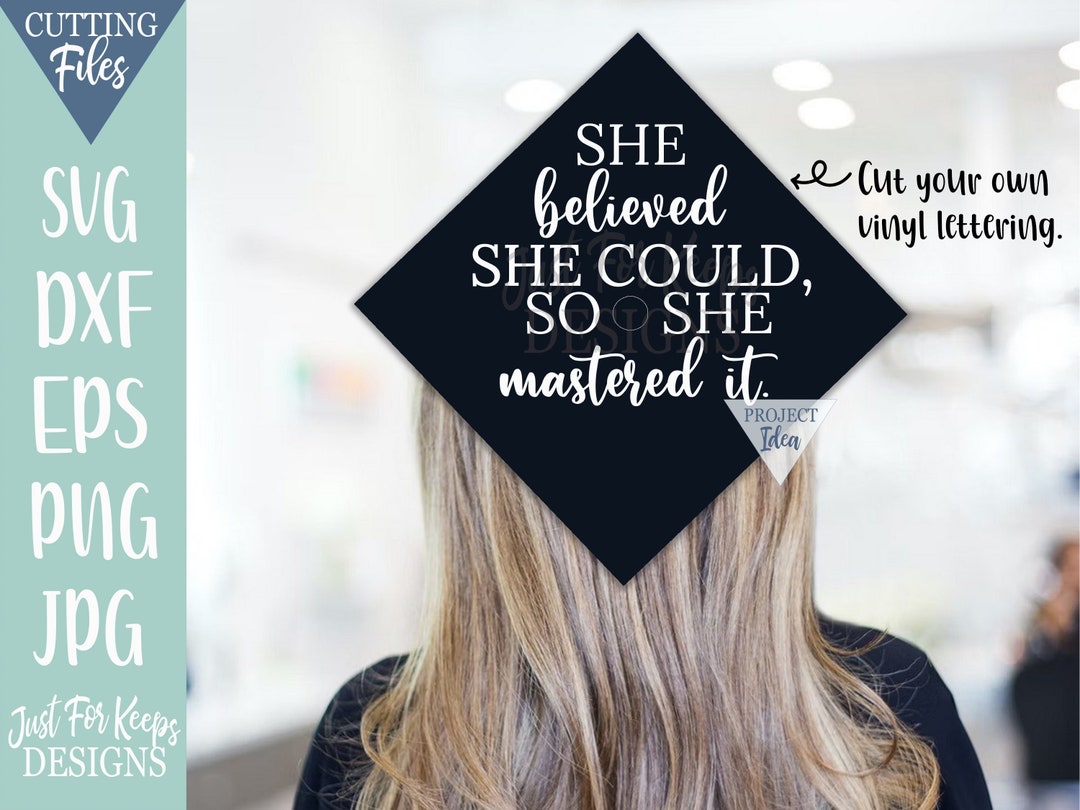 She Believed She Could so She Mastered It, DIY Graduation Decal, Gad ...