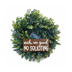 No Soliciting Sign, Nah We Good Sign, Wreath Sign, Funny No Soliciting ...