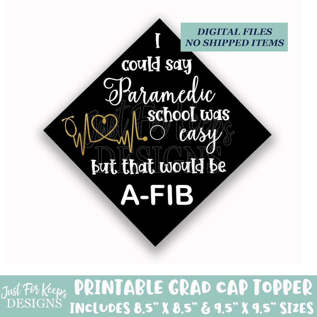 Printable Grad Cap Topper, DIY Graduation Cap Topper, Paramedic Grad ...