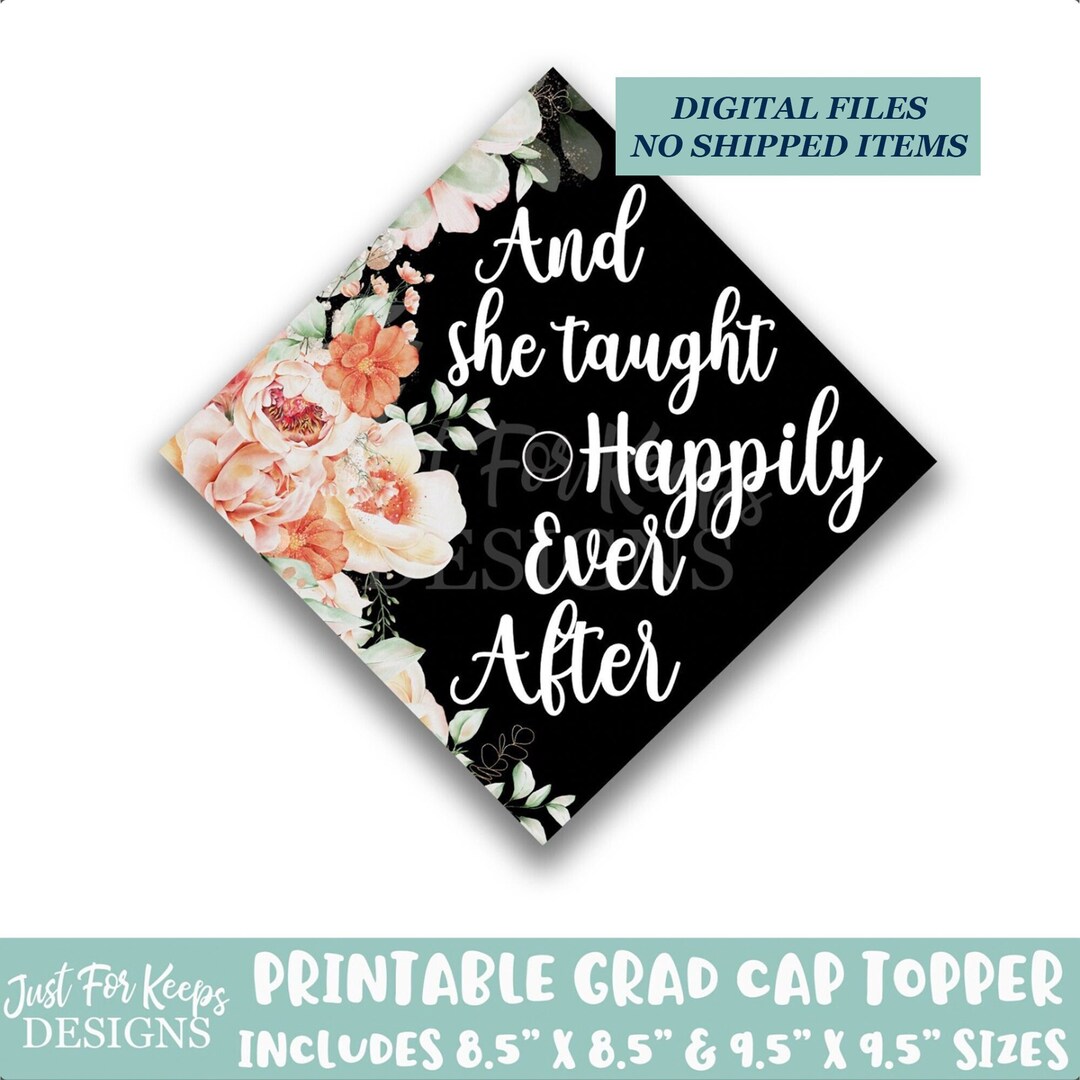 Printable Grad Cap Topper, DIY Graduation Cap Topper, and She Taught ...