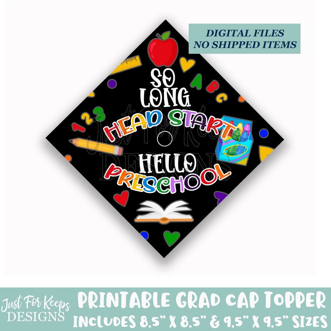 Printable Grad Cap Topper, DIY Graduation Cap Topper, Head Start Grad ...