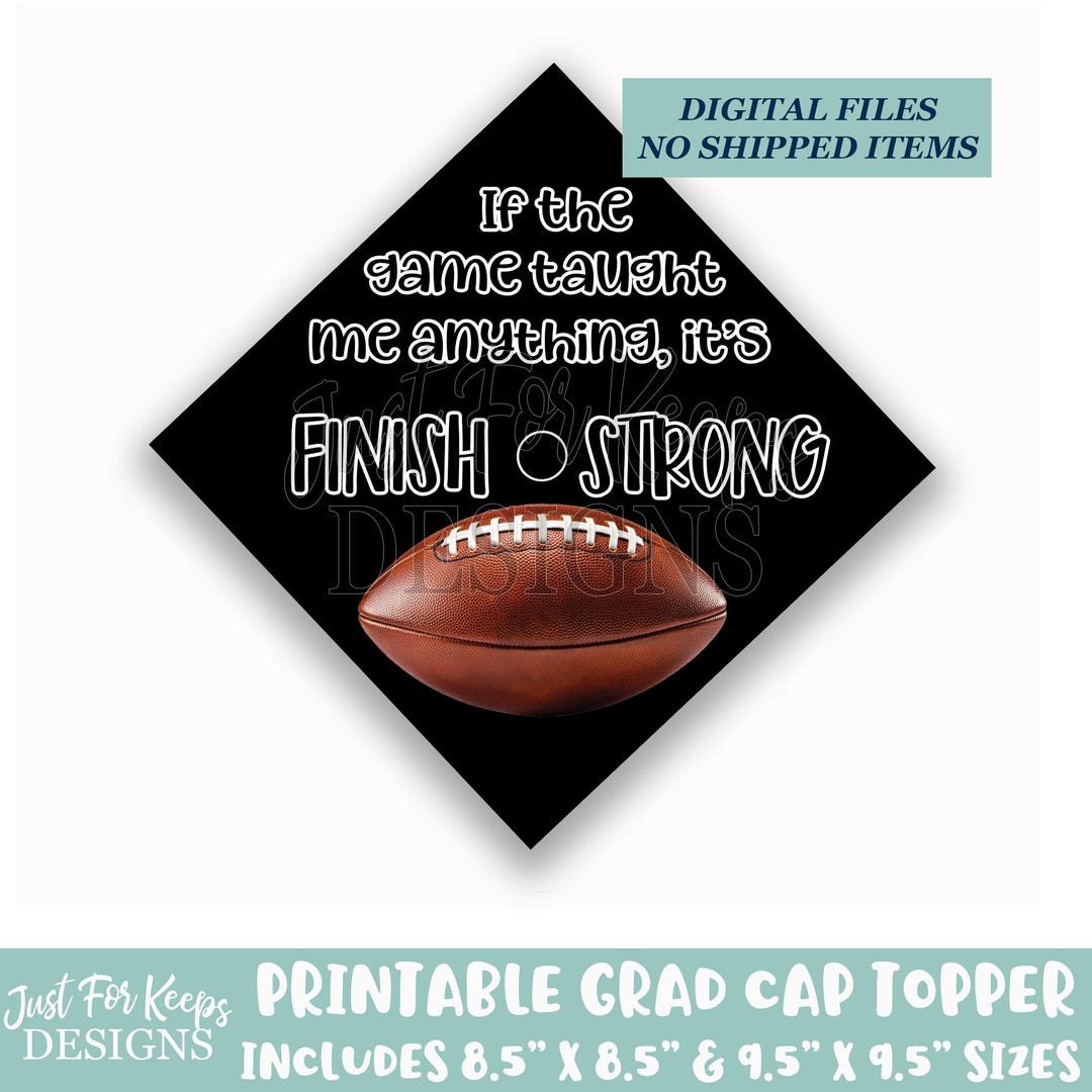 Printable Grad Cap Topper, DIY Graduation Cap Topper, If the Game ...