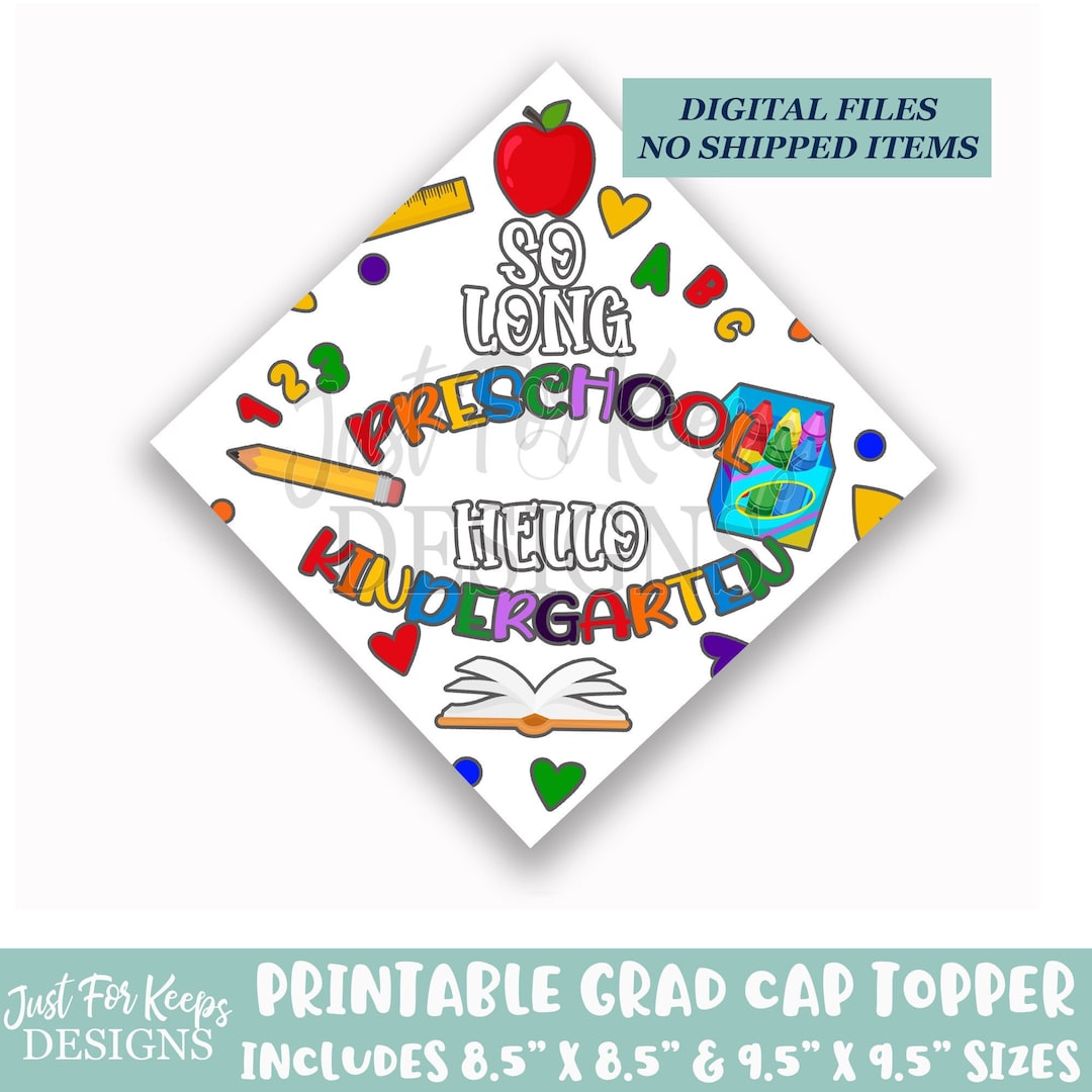 Printable Grad Cap Topper, DIY Graduation Cap Topper, Kindergarten Grad ...