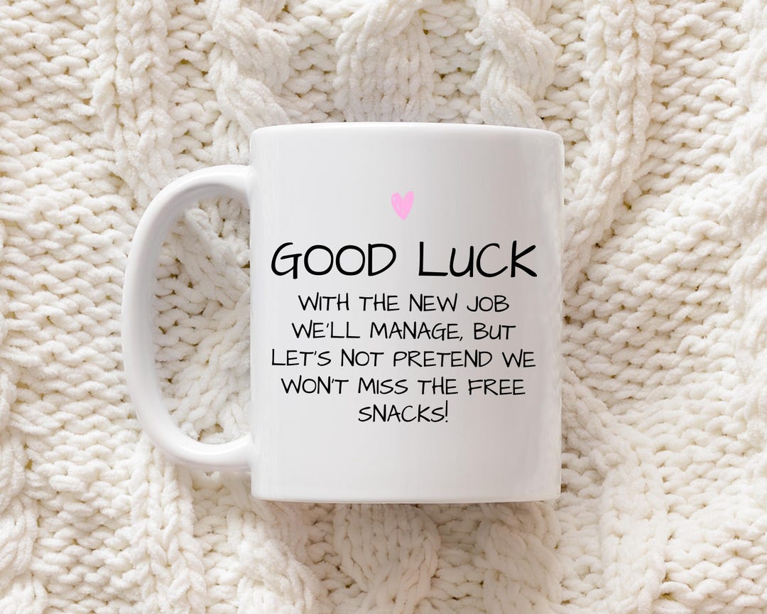 Good Luck With the New Job We'll Manage Mug - Funny Farewell Gift ...