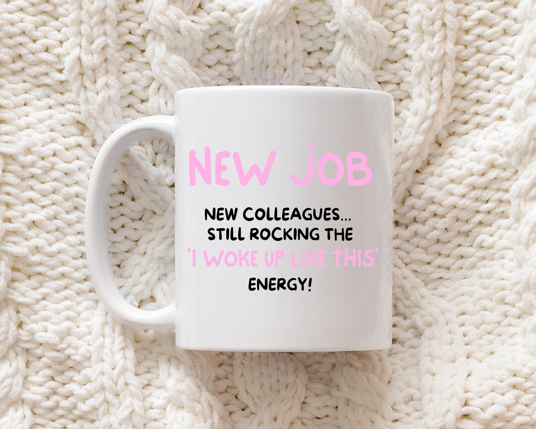 New Job, New Colleagues… Still Rocking the ‘I Woke up Like This’ Energy ...