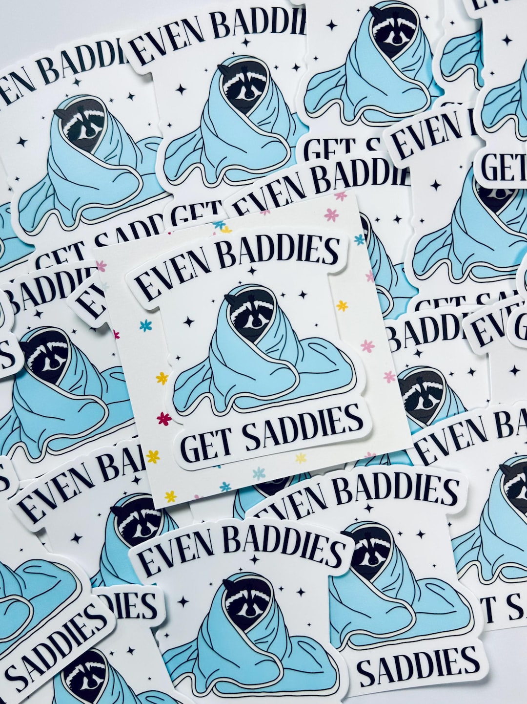 Even Baddies Get Saddies Sticker, Cute Sad Raccoon Vinyl Sticker, Funny ...