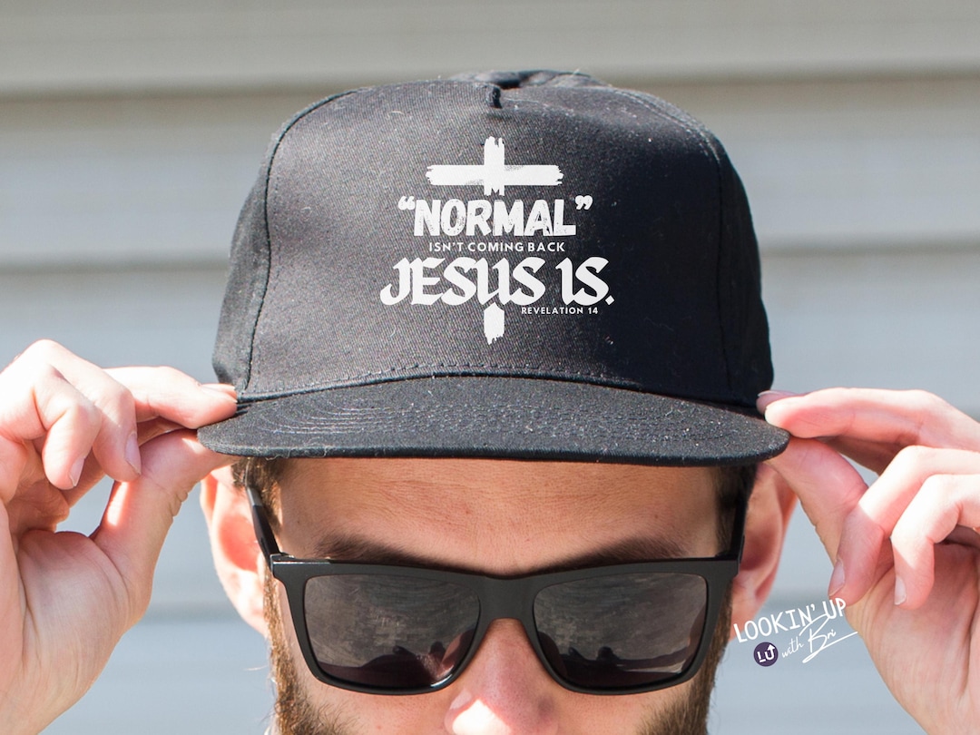 Normal Isn't Coming Back Jesus is Hat | Christian Baseball Cap | End ...