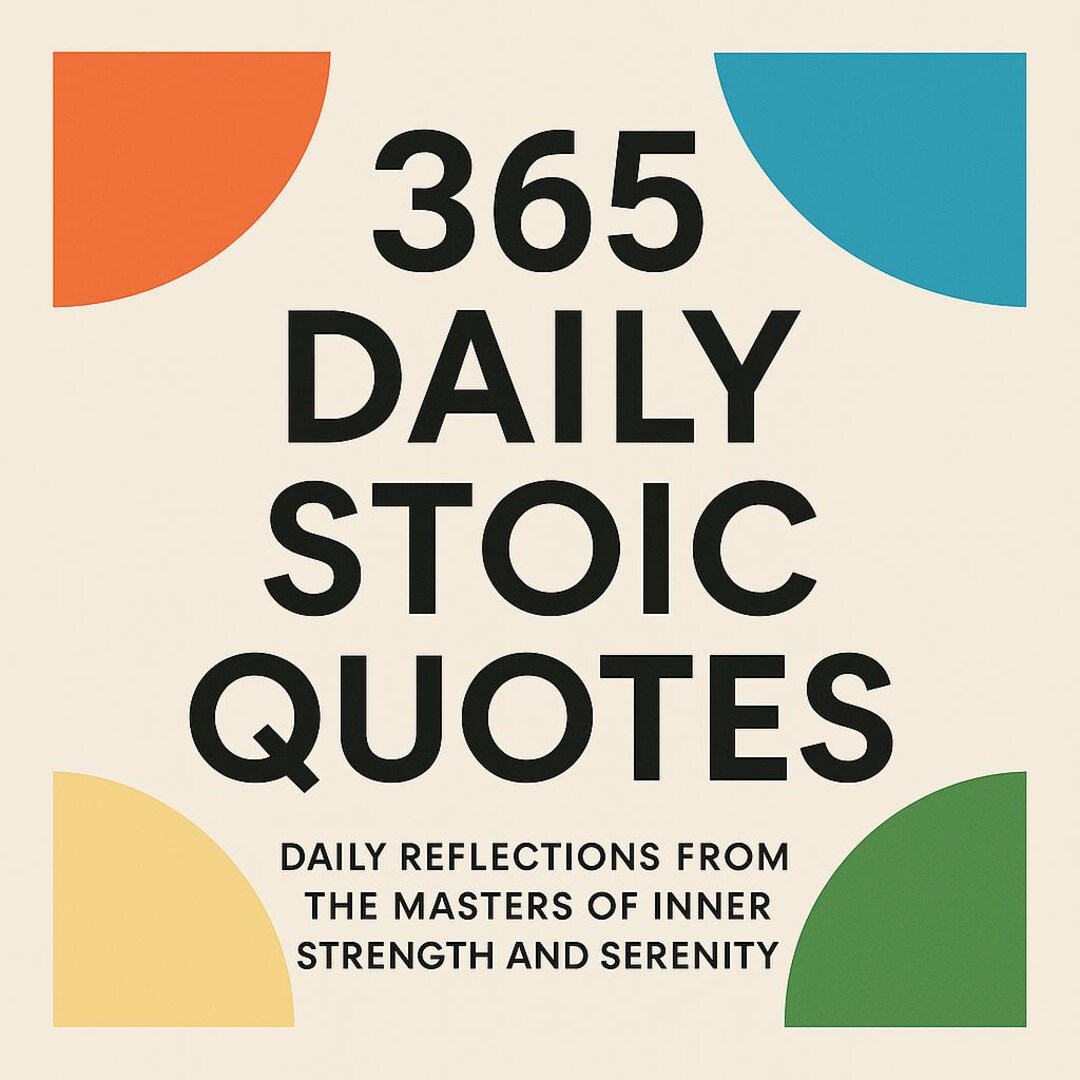 365 Daily Stoic Quotes | Reflections From Masters of Inner Strength and ...