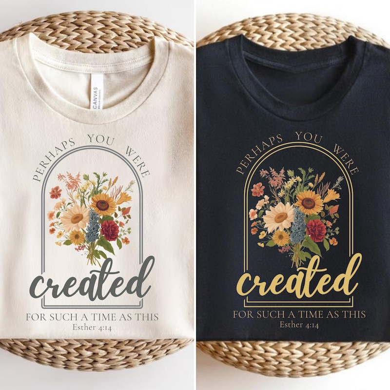 Perhaps You Were Created Shirt - Etsy