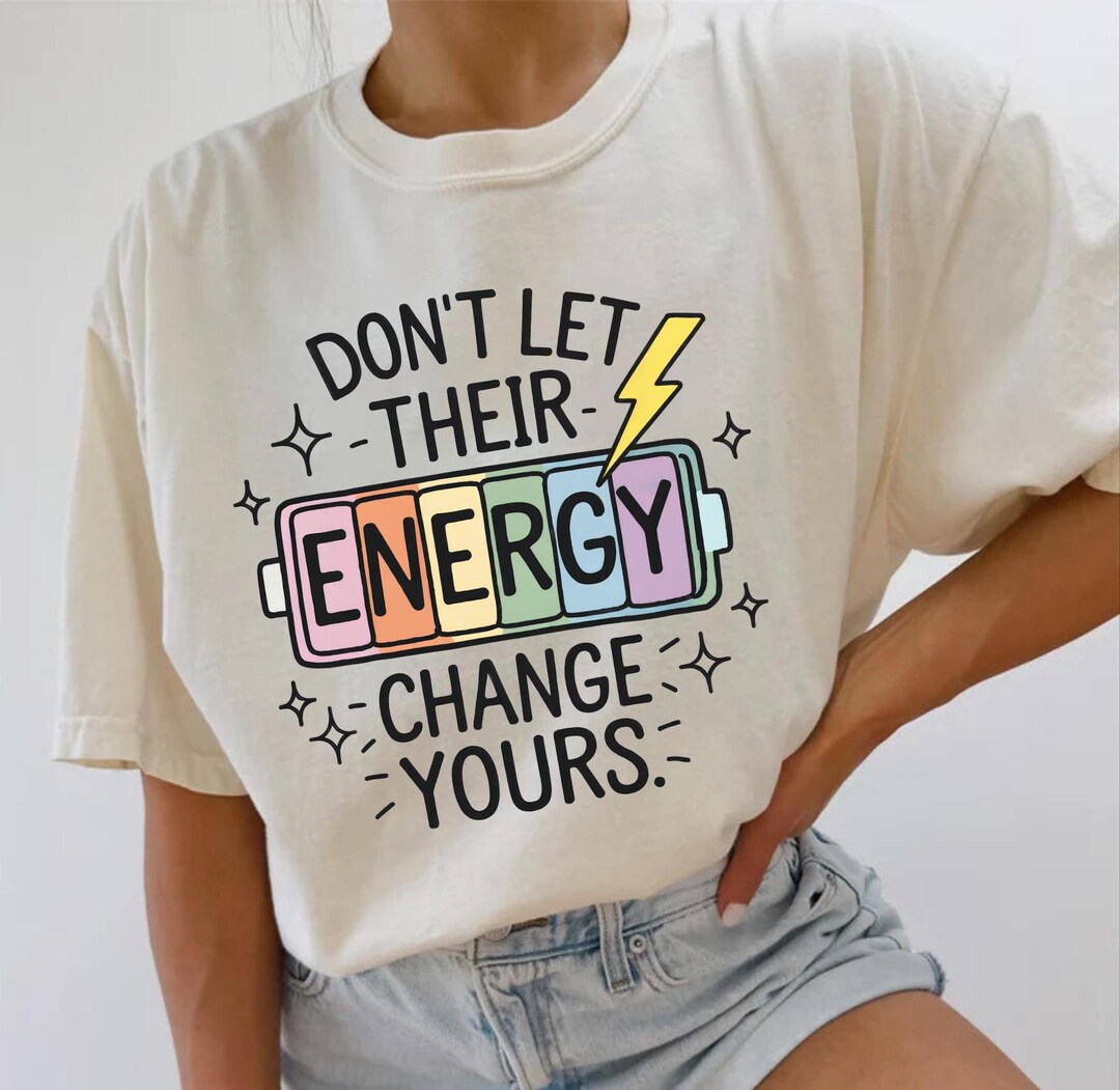 Don't Let Their Energy Change Yours PNG | Trendy PNG | Popular PNG ...