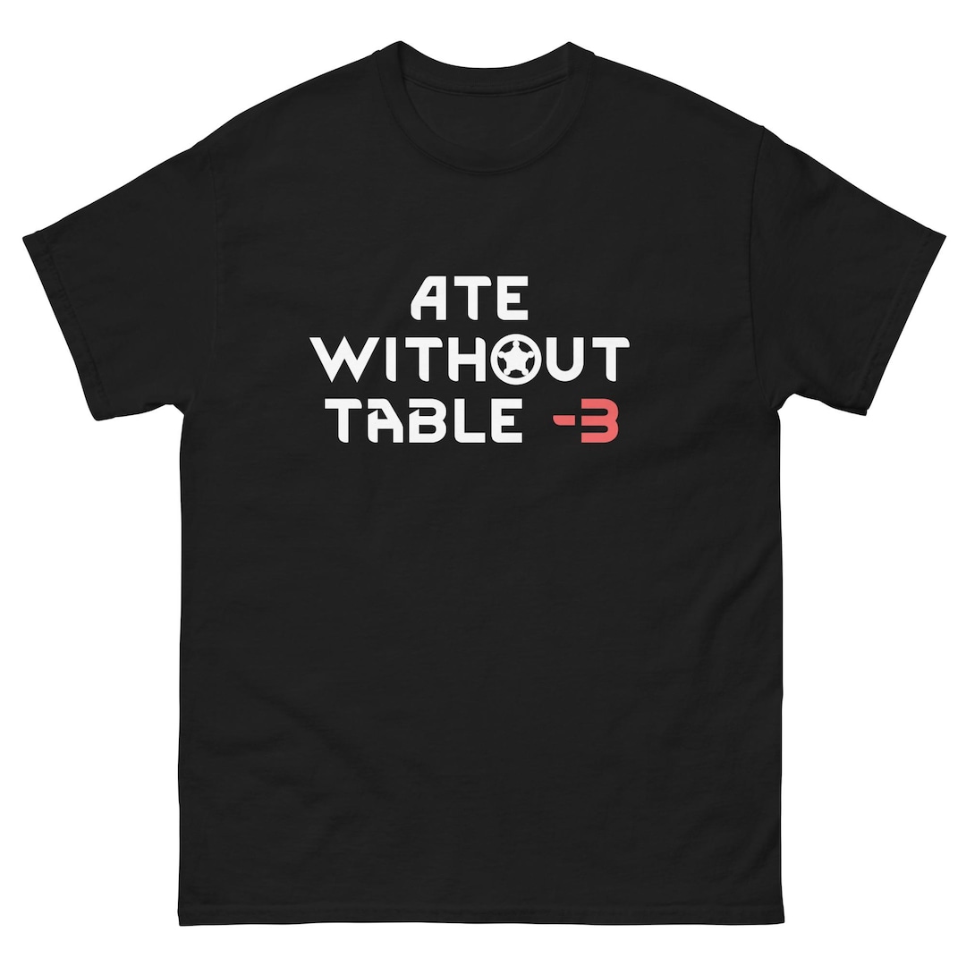 Ate Without Table - Rimworld T-shirt - Etsy