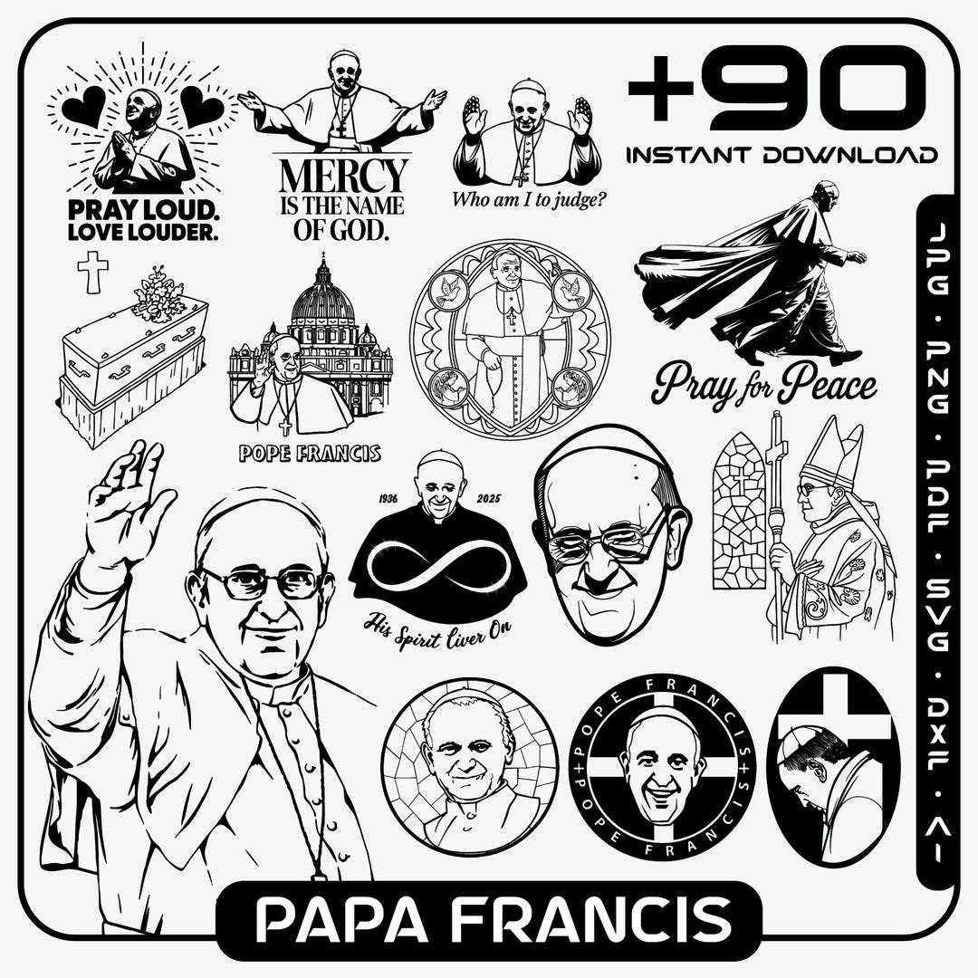 Pope Francis SVG Bundle | 90 Catholic Cricut Files | Quotes, Portraits ...