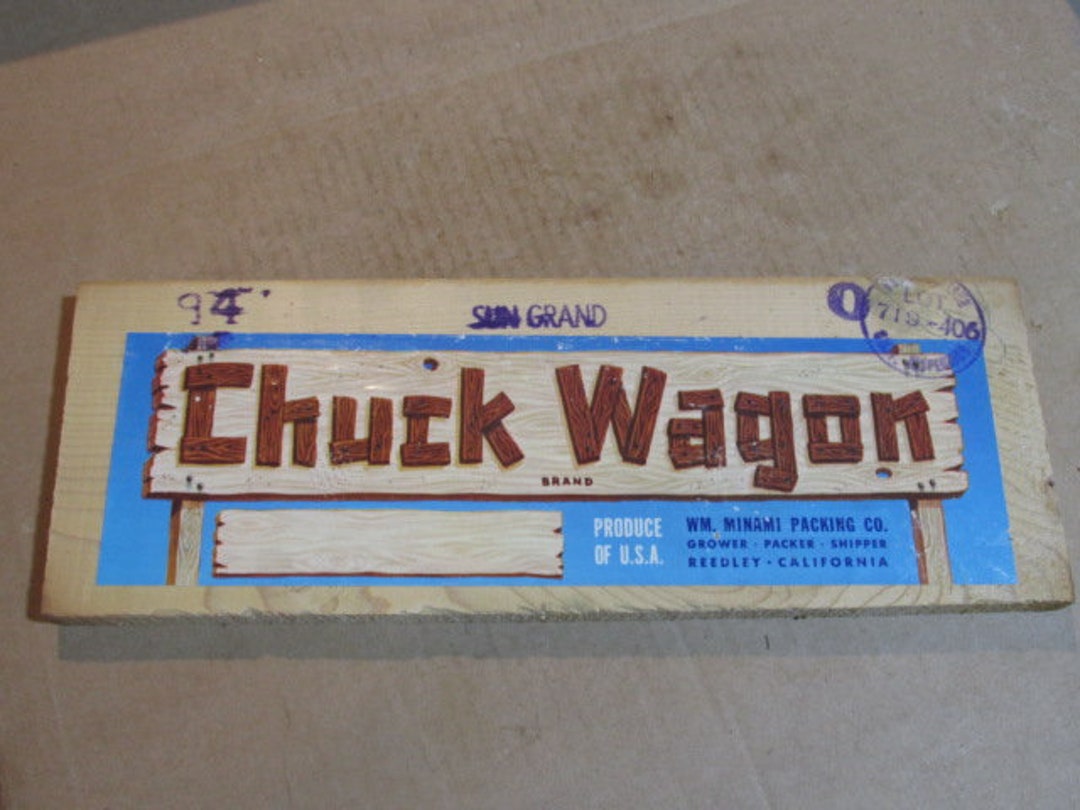 Vintage Wood Fruit Crate Section End W/label Advertising Chuck Wagon ...