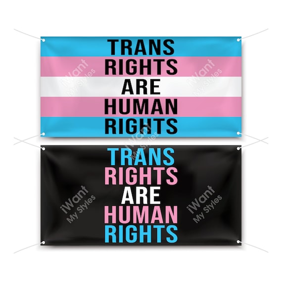 Trans Rights Are Human Rights Banner Vinyl Banner LGBTQIA - Etsy