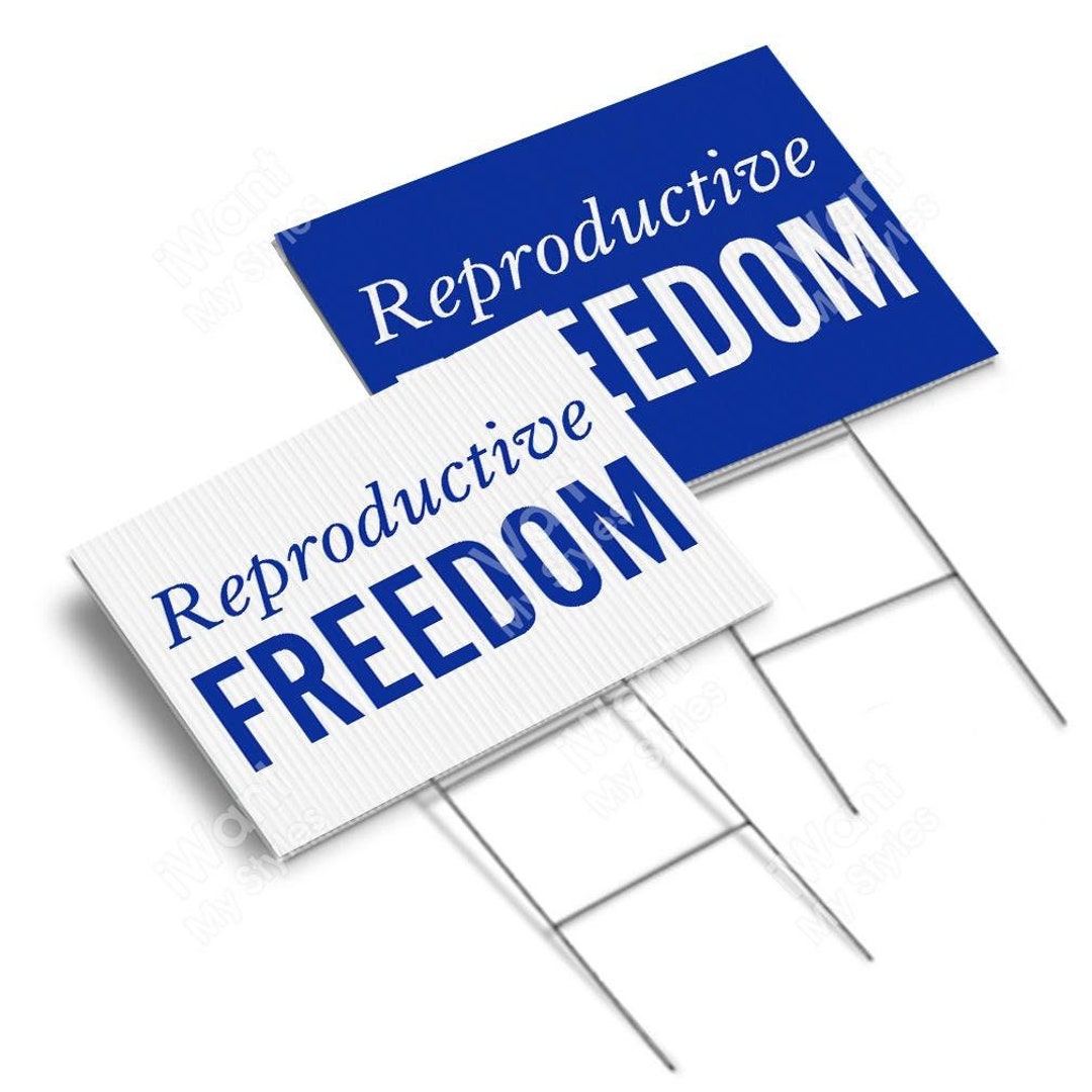 Reproductive Freedom Yard Sign 18”x24”, 2 Sided, Campaign Political ...