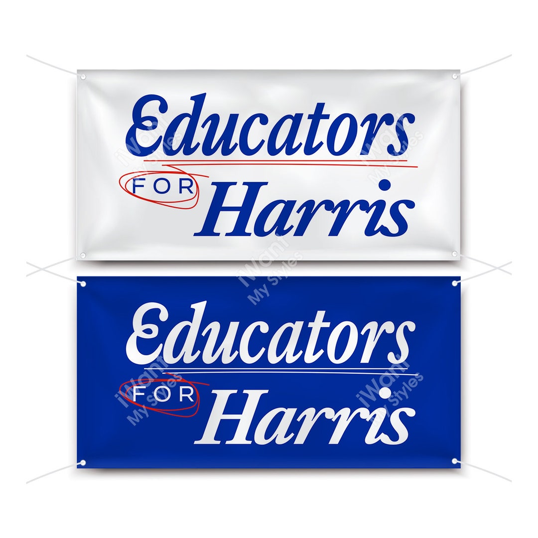 Educators for Harris Banner, Vinyl Banner, Democratic Kamala Harris ...