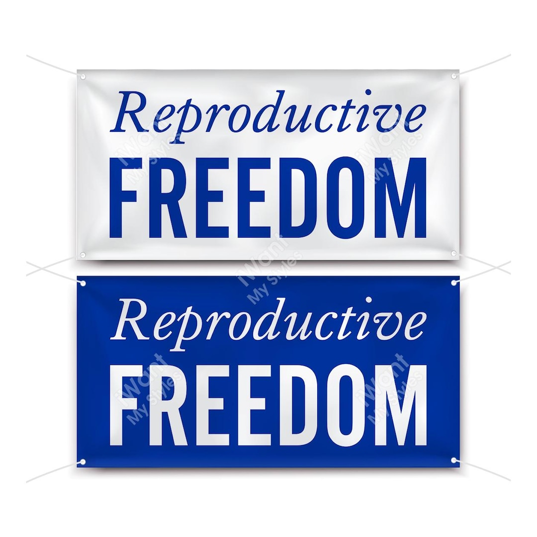 Reproductive Freedom Banner, Vinyl Banner, Campaign Political Election ...