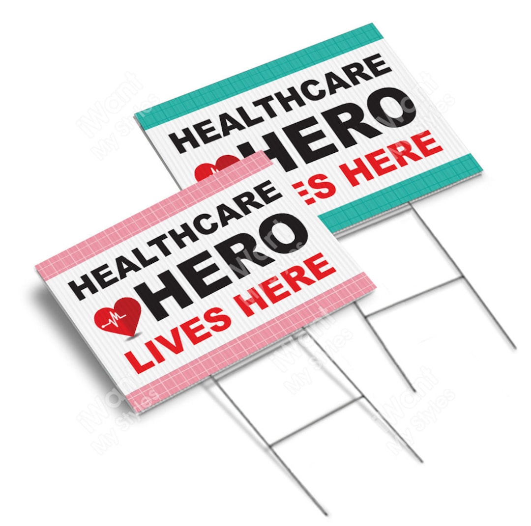 Healthcare Hero Lives Here Yard Sign 18”x24”, 2 Sided, Essential Hero ...