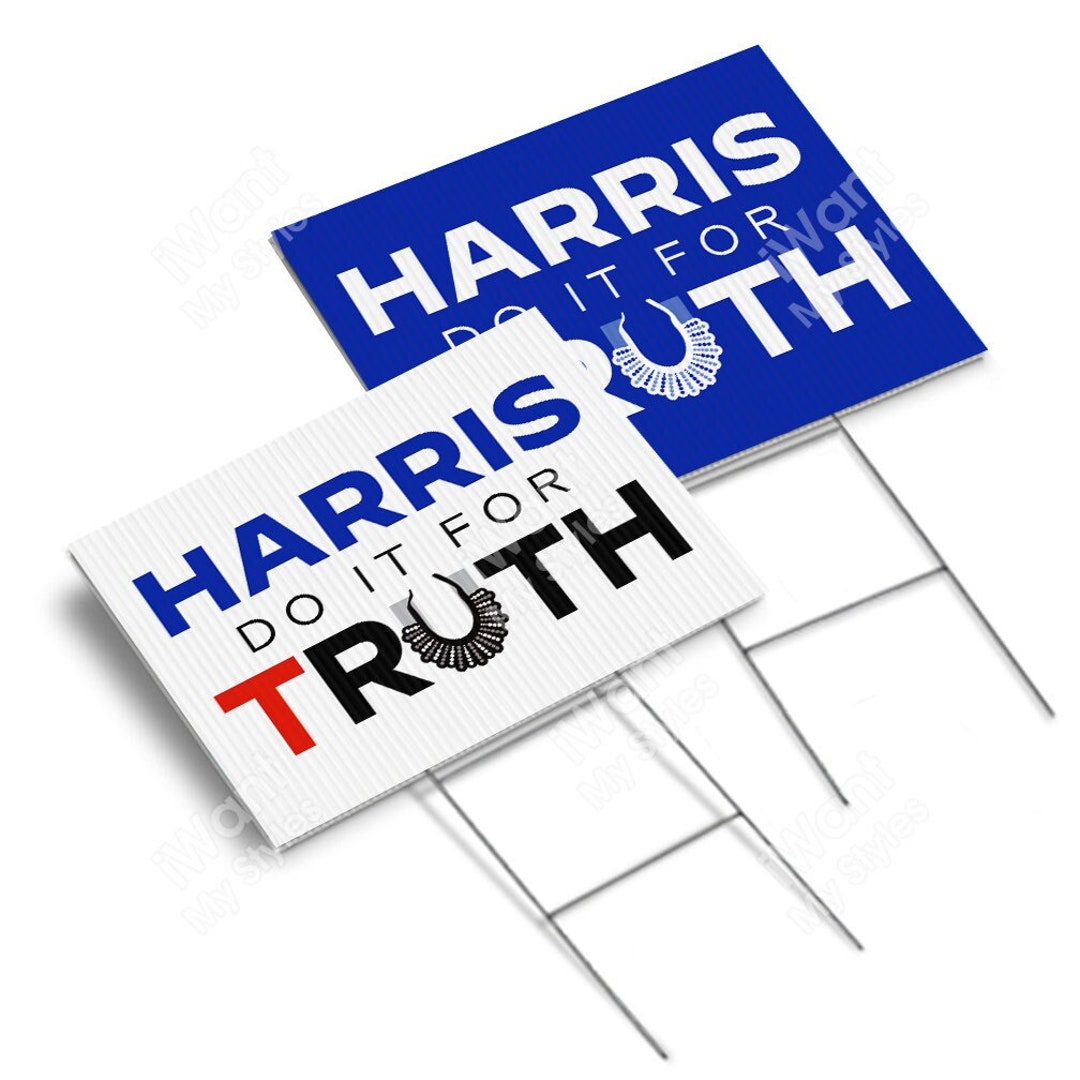Harris Do It for Truth Yard Sign 18x24, 2 Sided, Truth Bader Ginsburg ...
