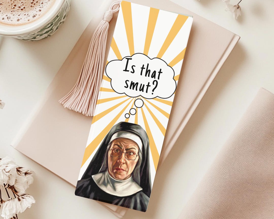 Is That Smut Funny Nun Bookmark | Smut Bookmark PNG | Printable ...