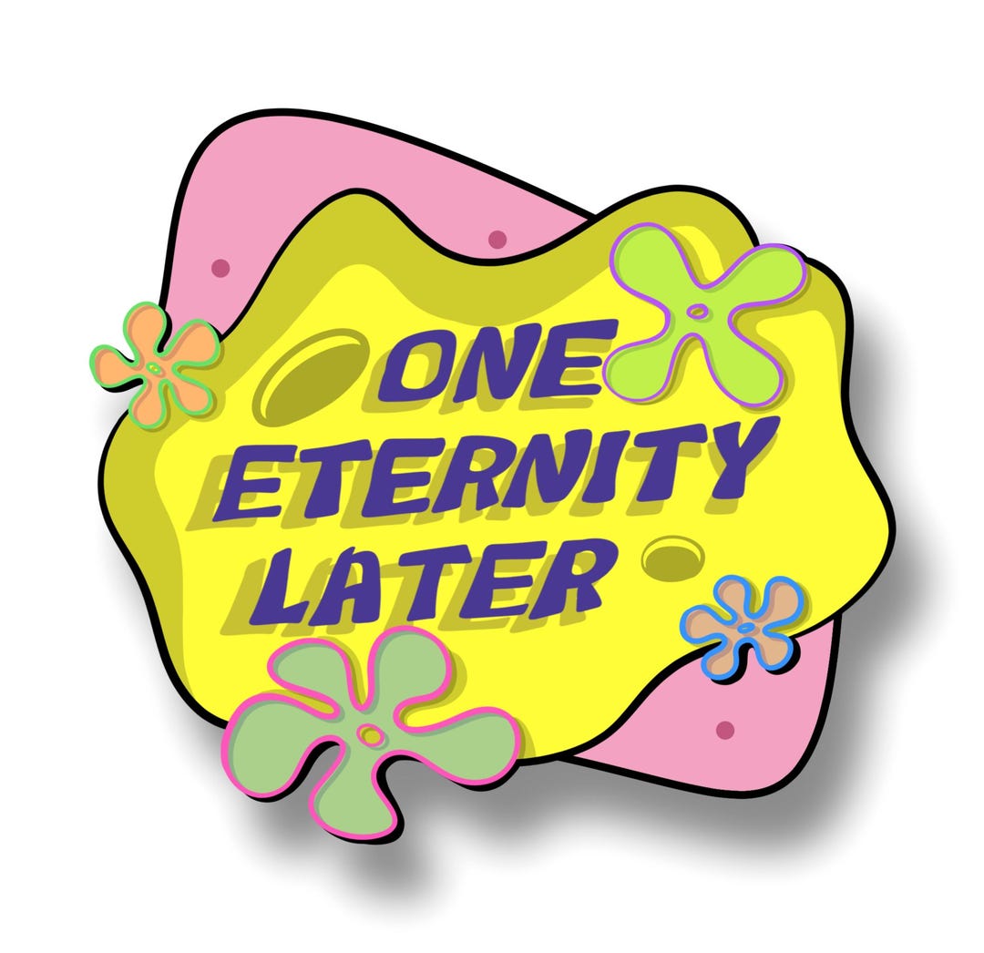 One Eternity Later Sticker - Etsy