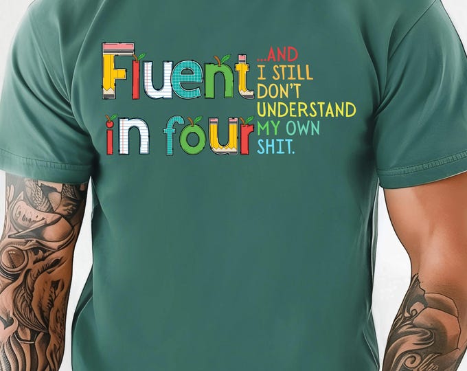 I Speak Four Languages T-shirt, Sarcastic Gift, Funny Saying Shirt ...