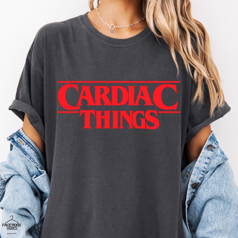 Cardiac Nurse Shirt, TV Show Inspired Design, Stranger Humorous ...