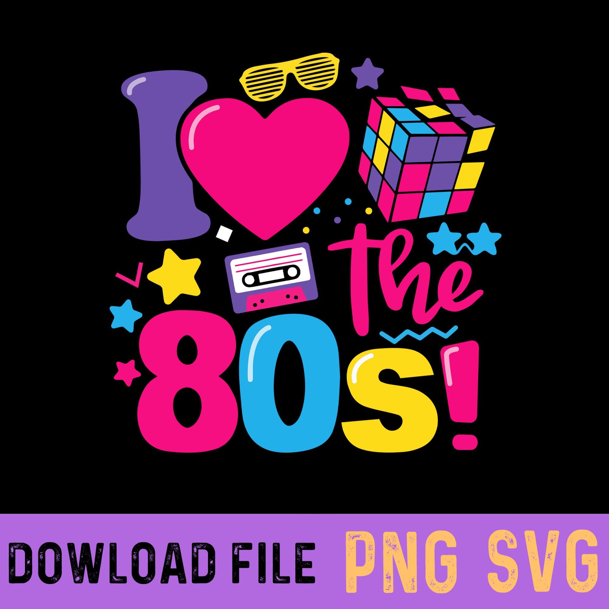 I Love the 80s Svg Png, Eighties Svg, 80s Birthday Retro Svg, 80s Retro ...