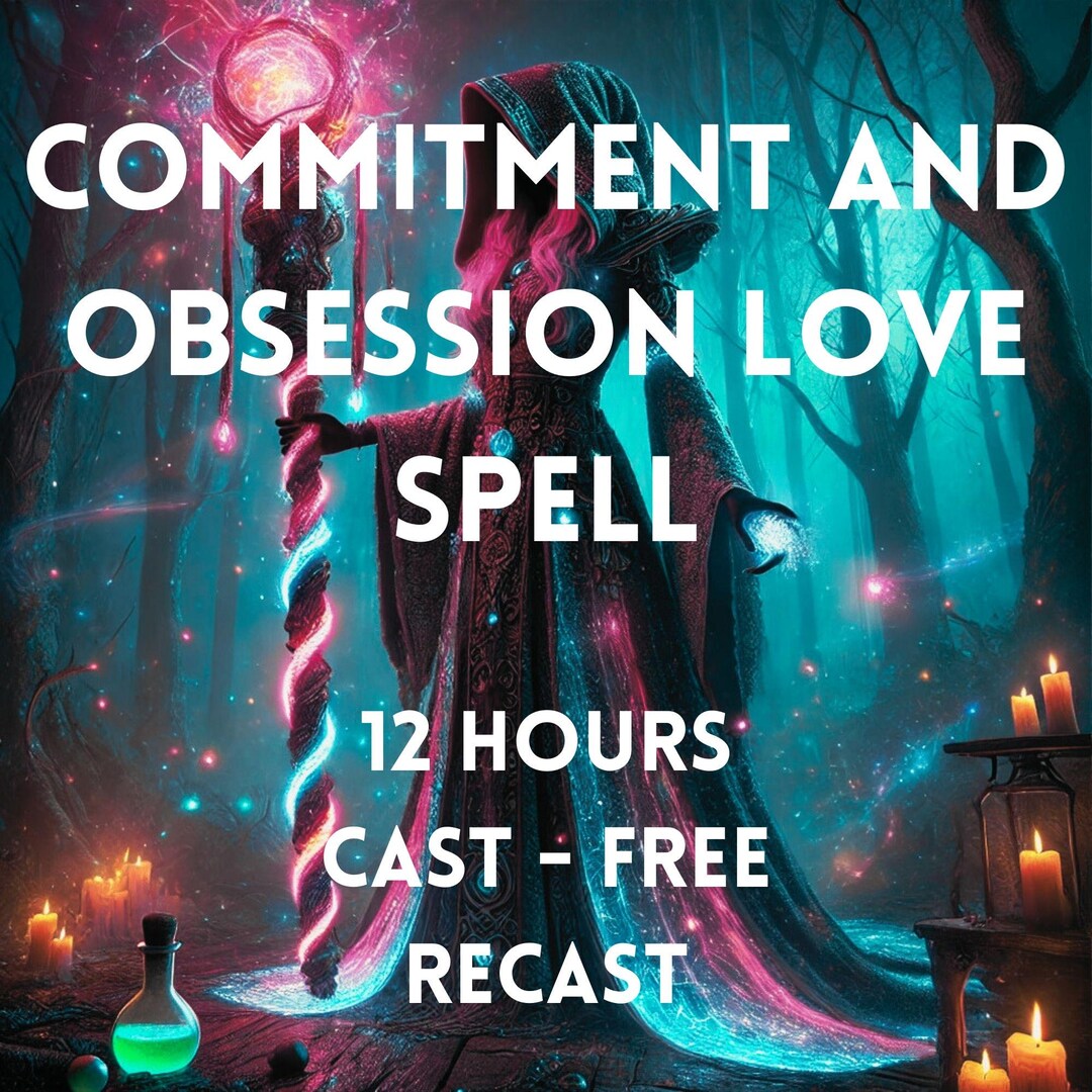Powerful Commitment & Obsession Love Spell – Deep Devotion, Unbreakable ...